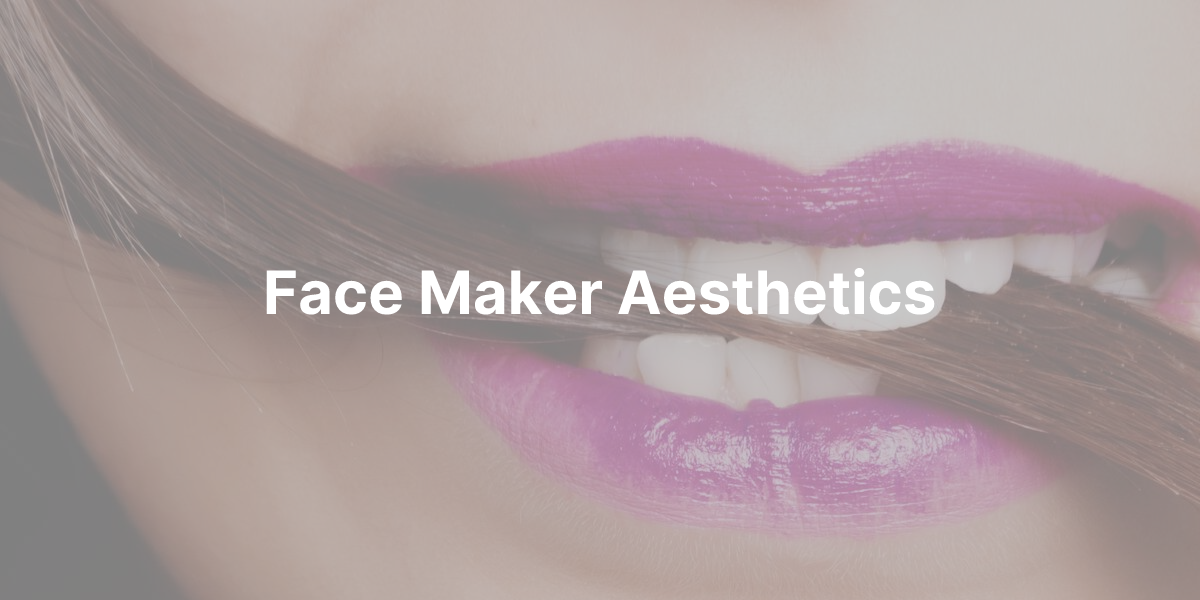 Face Maker Aesthetics